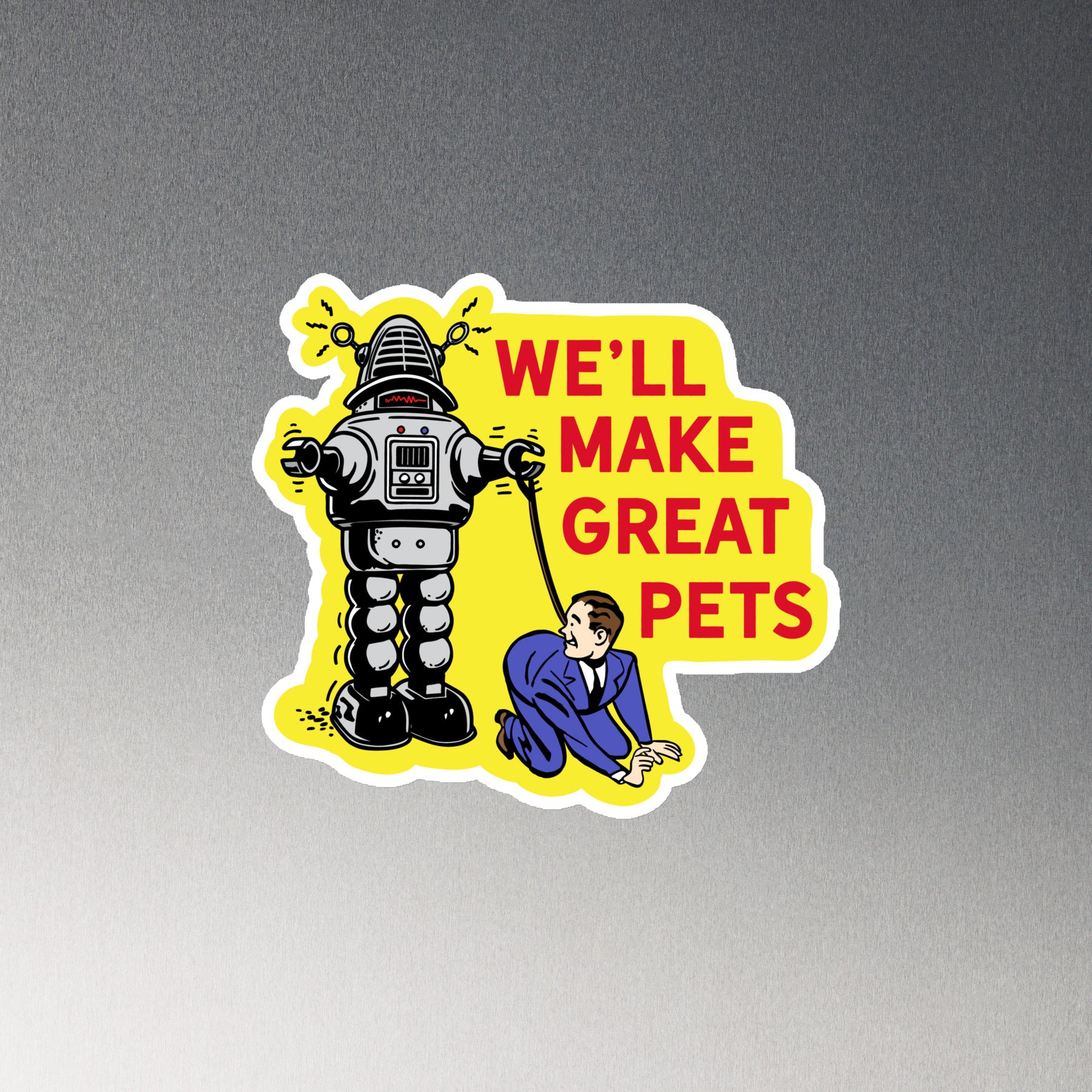 We'll Make Great Pets AI Die Cut Magnet - Liberty Maniacs