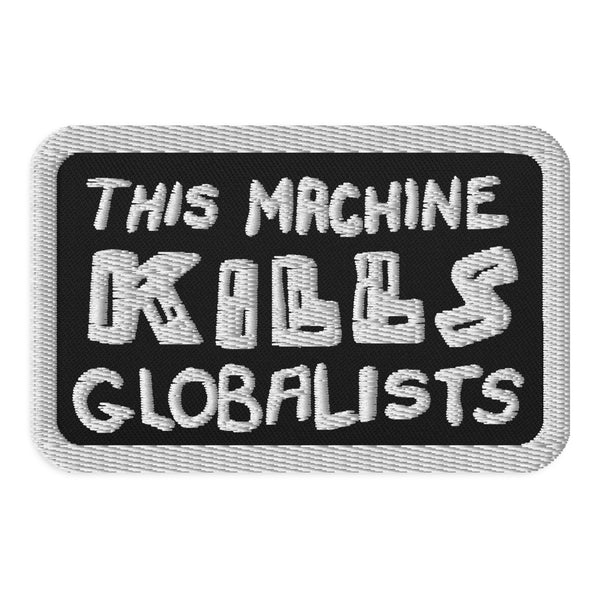 This Machine Kills Globalists Rectangle Morale Patch - Liberty Maniacs