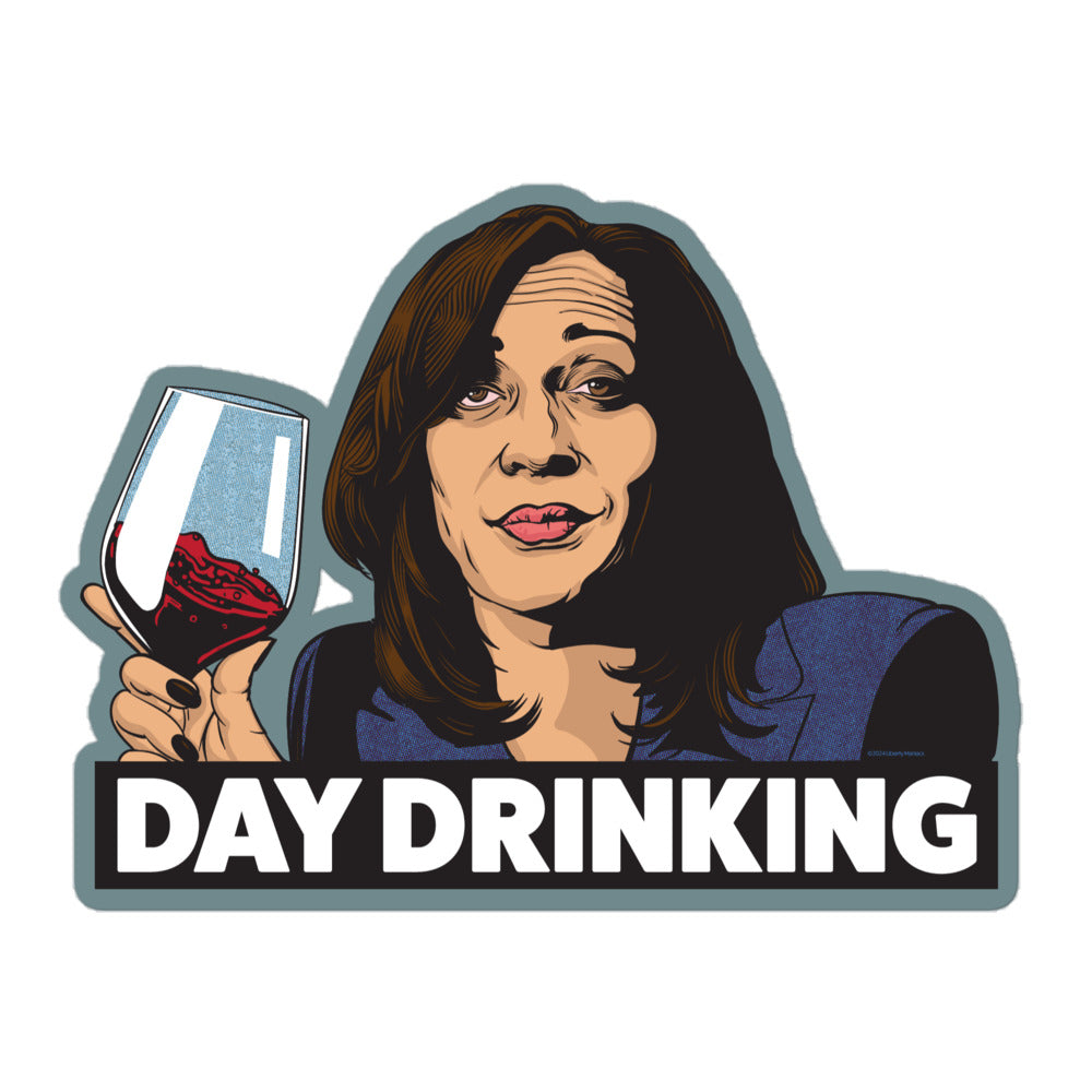 Day Drinking Kamala Harris Sticker - Liberty Maniacs