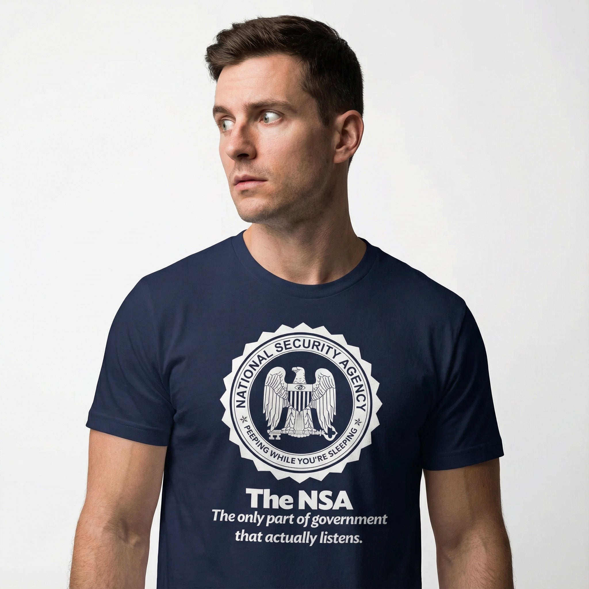 The NSA: The Only Part of Government That Actually Listens T-Shirt ...