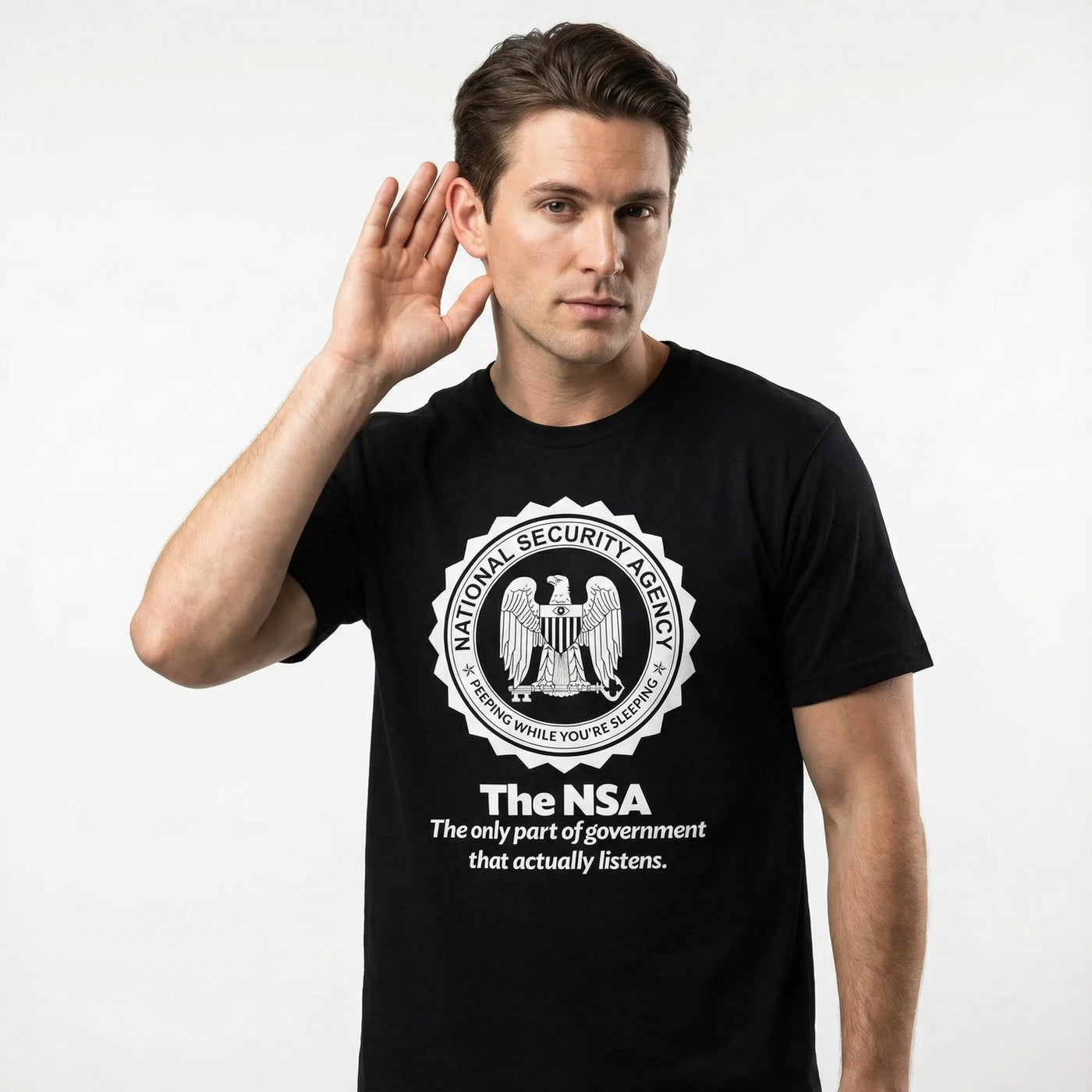 The NSA: The Only Part of Government That Actually Listens T-Shirt ...