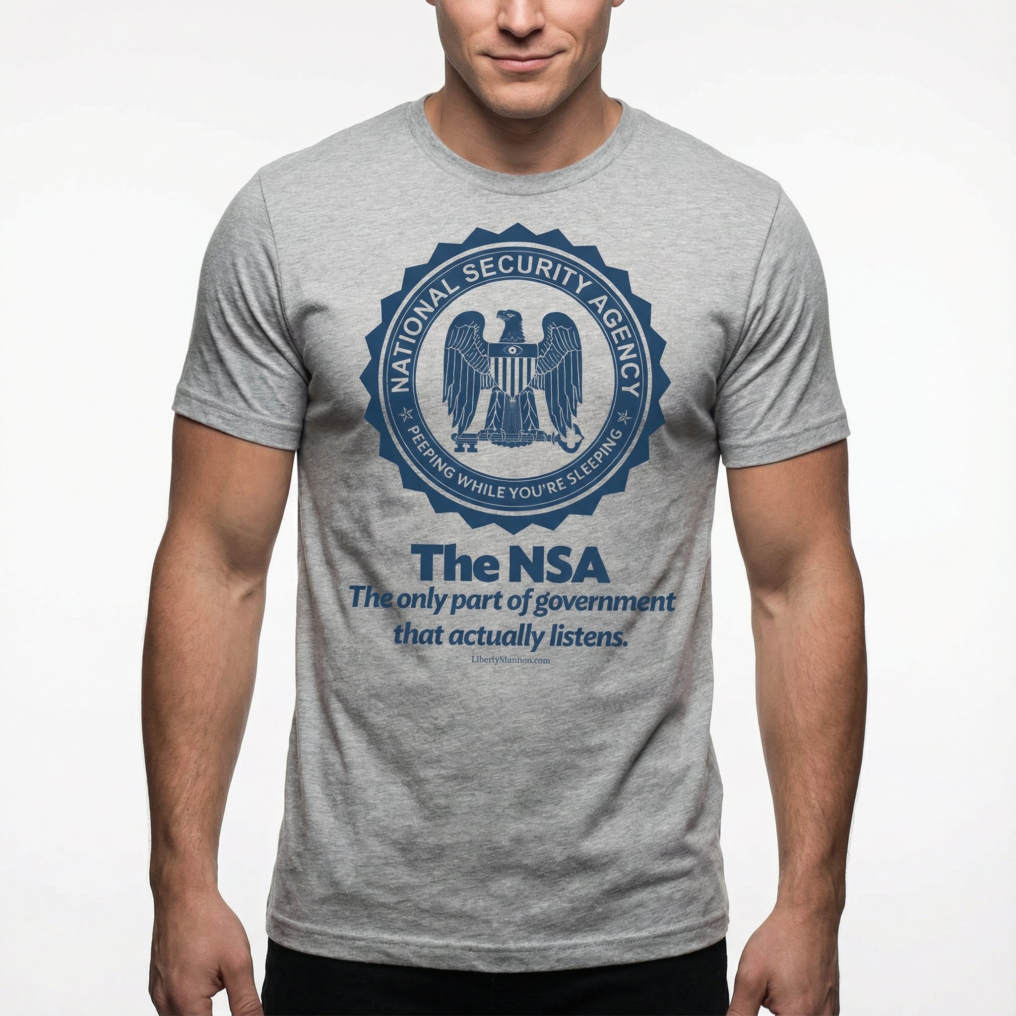 The NSA: The Only Part of Government That Actually Listens T-Shirt ...