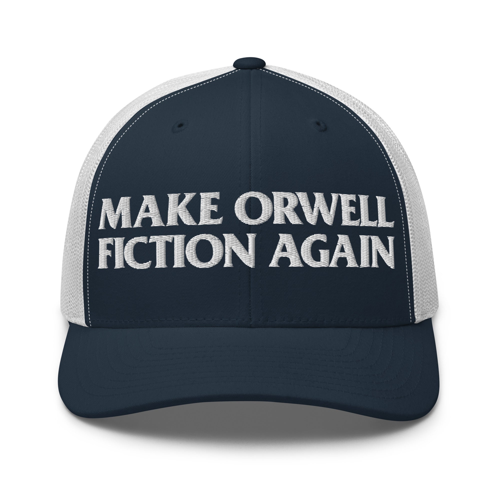 Make Orwell Fiction Again The Original Trucker Cap - Liberty Maniacs