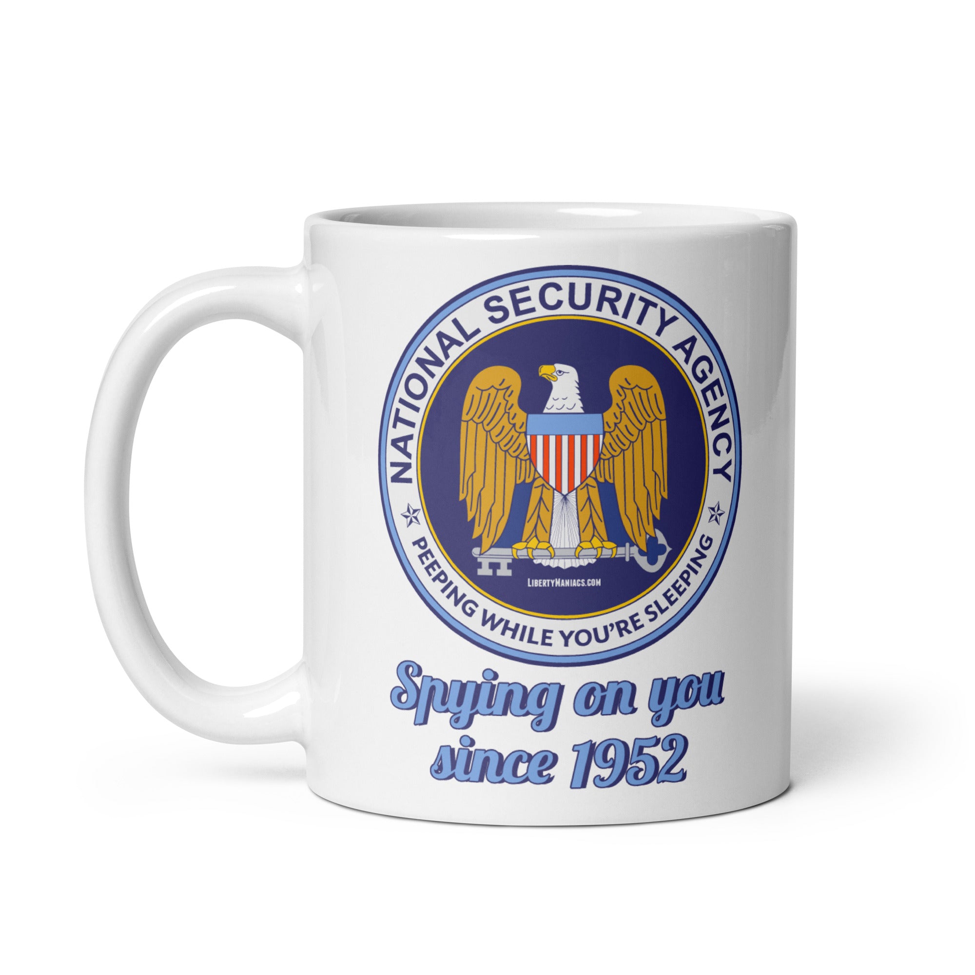 The NSA Spying On You Since 1952 Mug - Liberty Maniacs