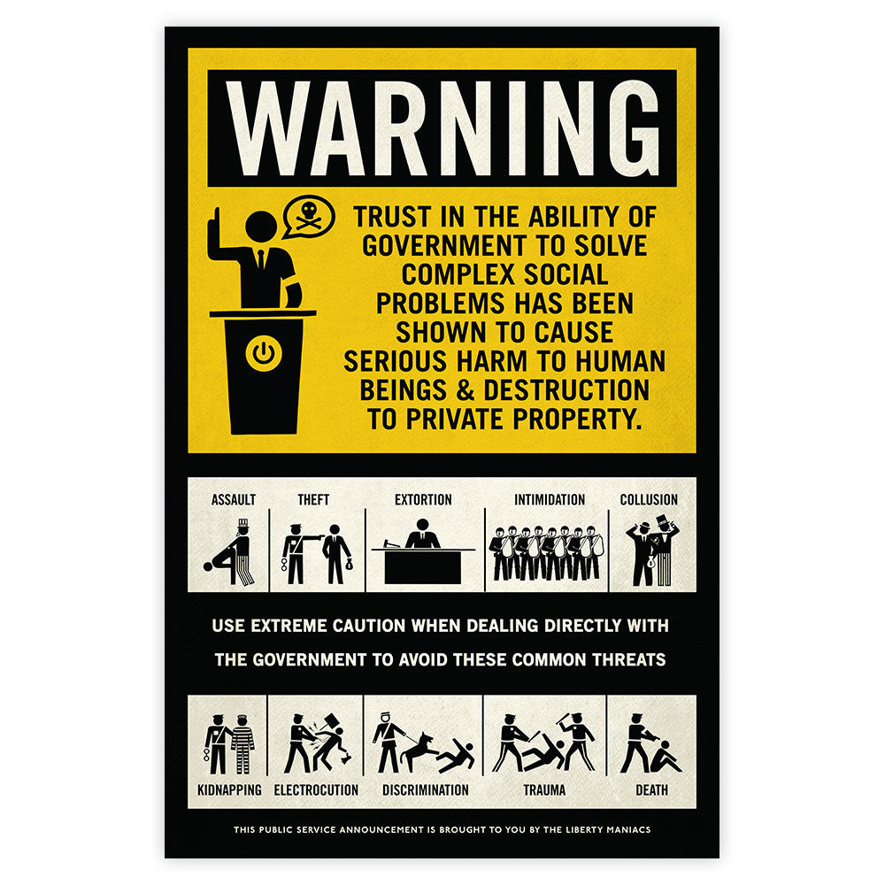 Government Warning Poster - Liberty Maniacs