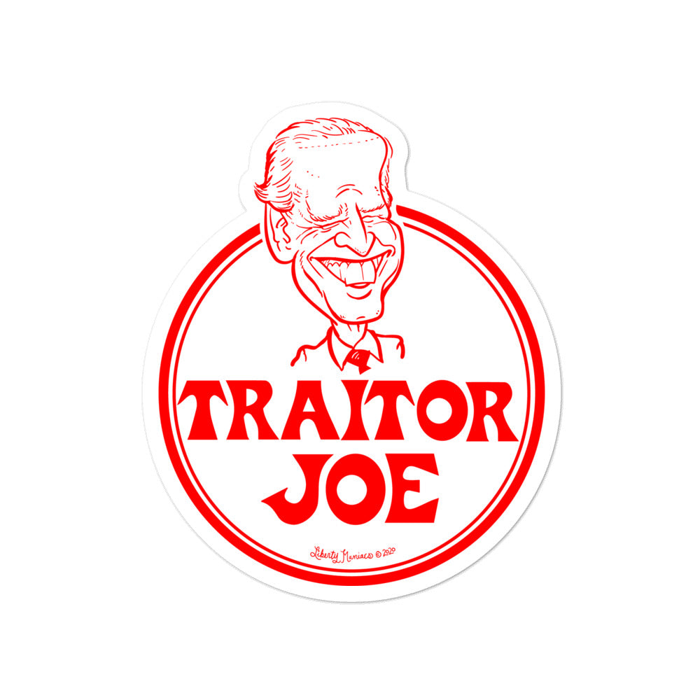 Traitor Joe Sticker - Liberty Maniacs