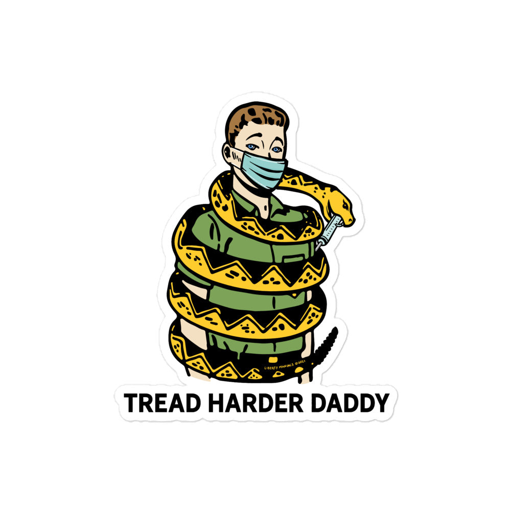 Tread Harder Daddy Sticker - Liberty Maniacs