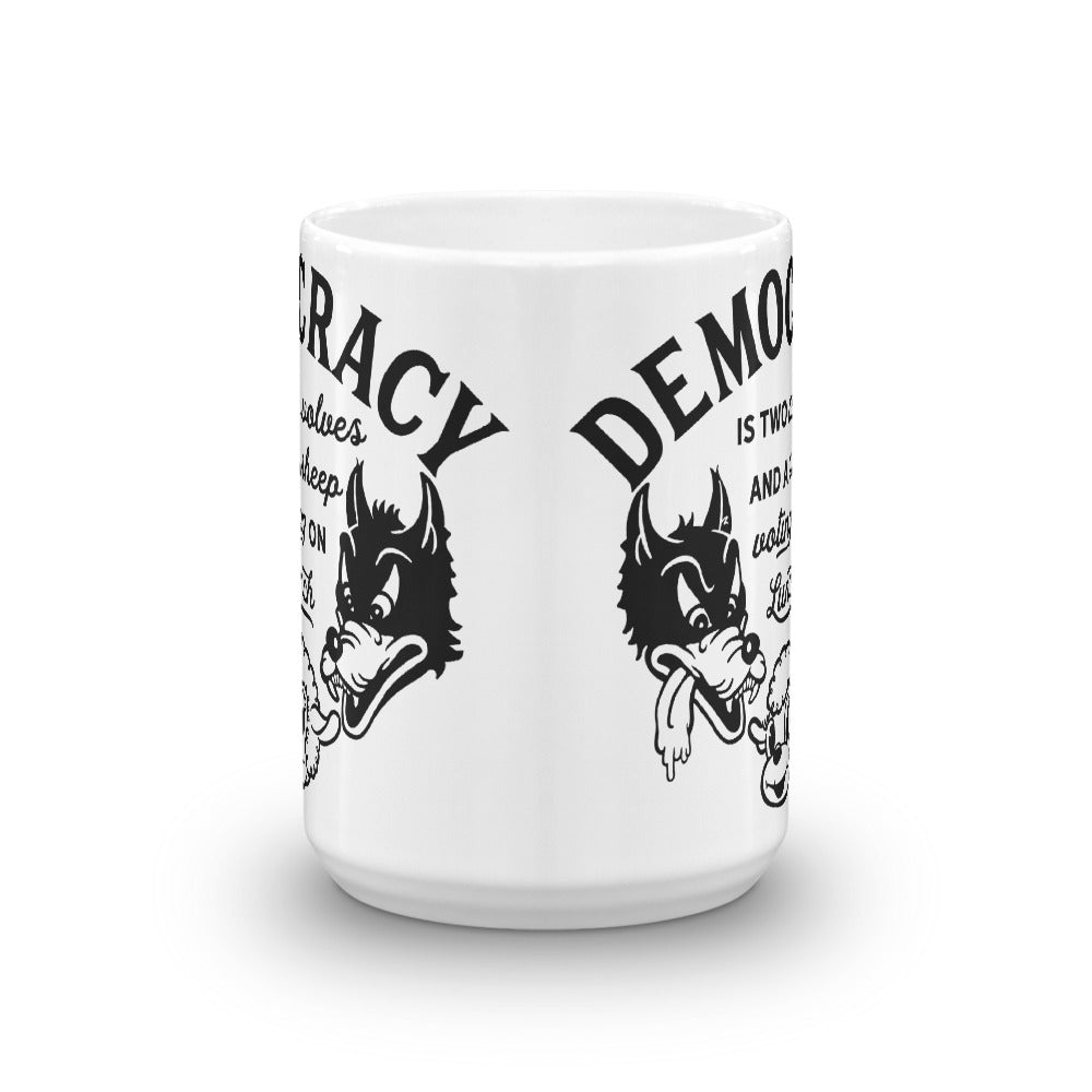 Democracy is Two Wolves and a Sheep Voting on Lunch Mug - Liberty Maniacs