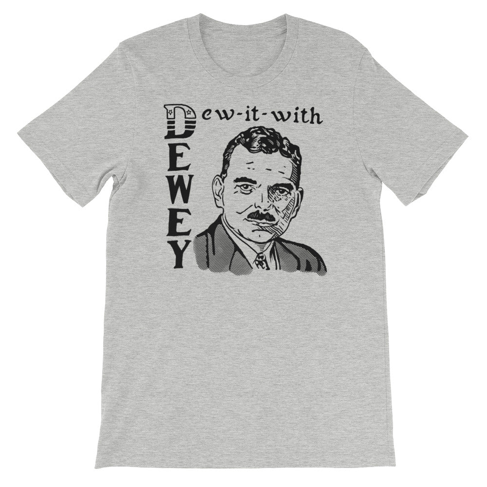 Dew It With Dewey 1948 Thomas Dewey Reproduction T-Shirt - Liberty Maniacs