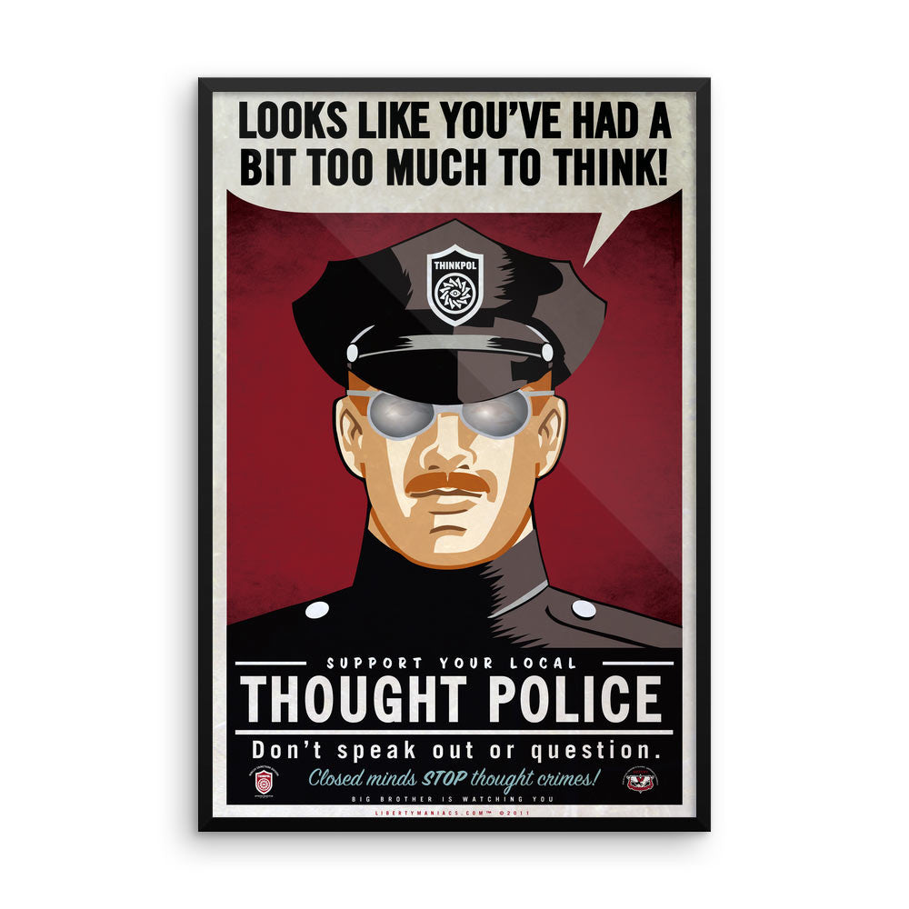 Looks Like You&#039;ve Had A Bit Too Much To Think Thought Police Print ...